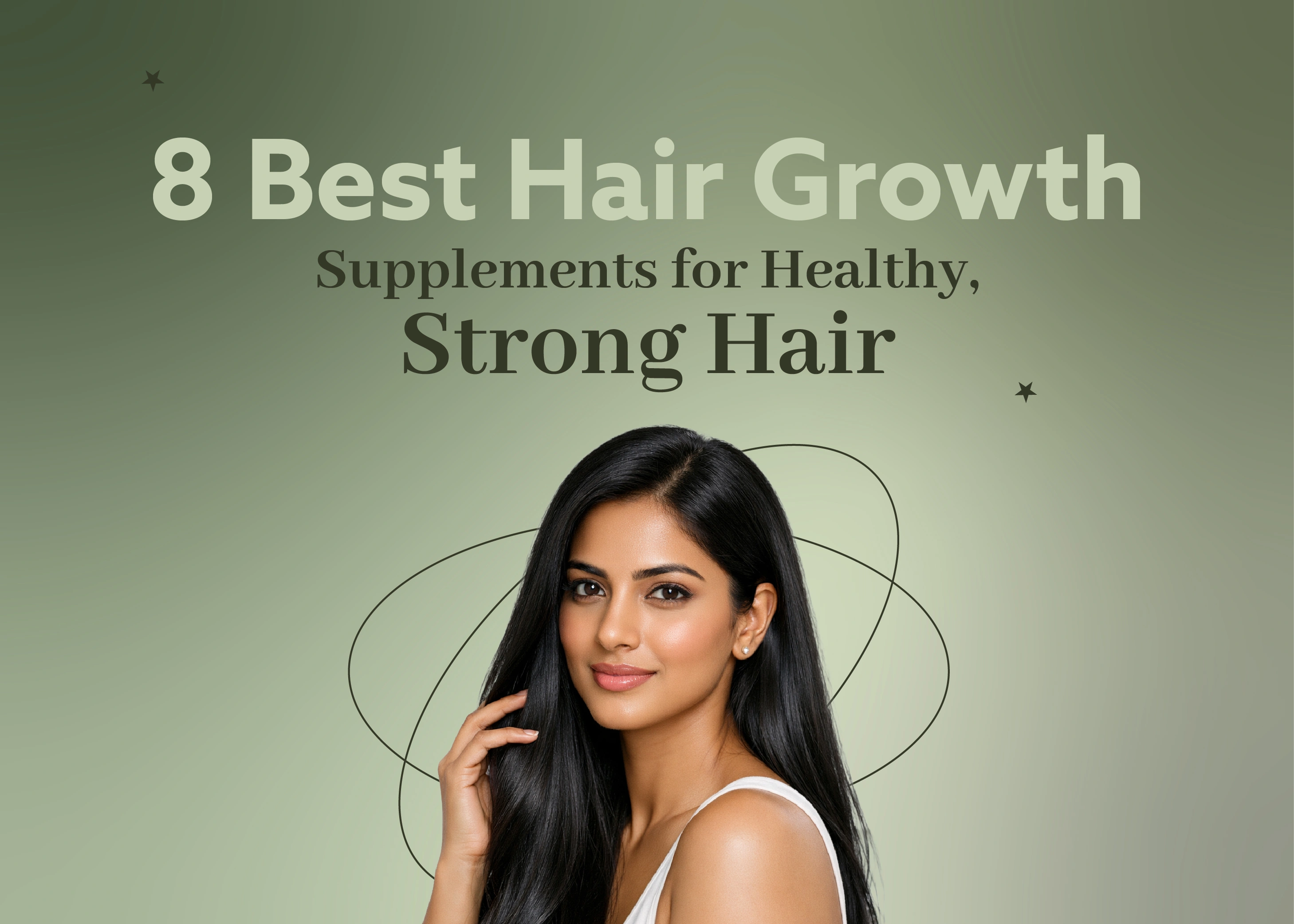 8 Best Hair Growth Supplements For Healthy, Strong Hair